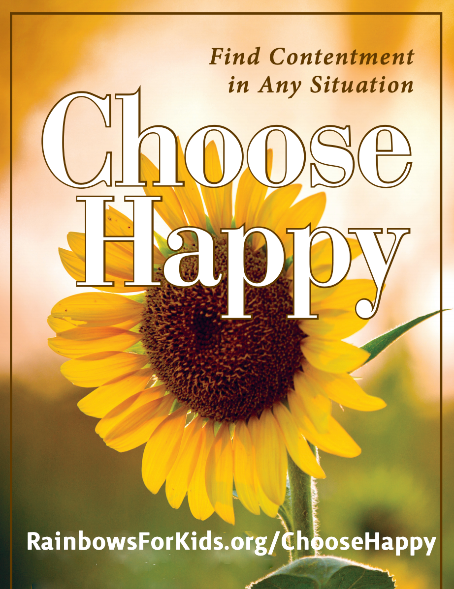 CHOOSE HAPPY | RainbowsForKids.org